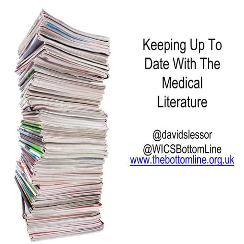 Keeping up to date with the medical literature | PPT