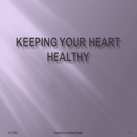 Keeping your heart healthy | PPTX | Heart and Cardiovascular Diseases ...