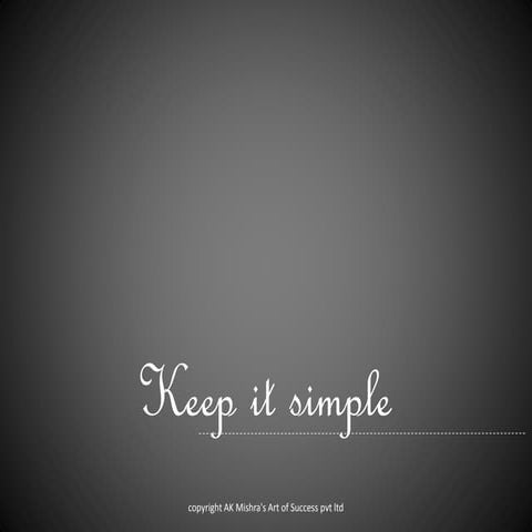 Keep Life simple | PPT