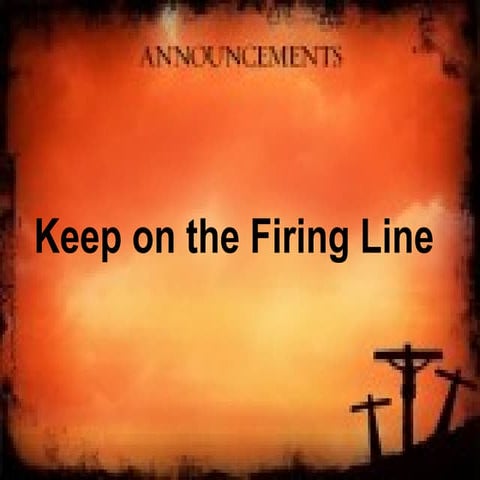 Keep on the firing line | PPT