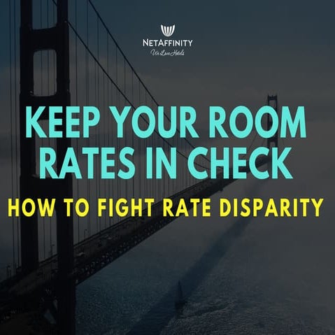 Keep Your Room Rates in Check: How to Fight Rate Disparity | PDF