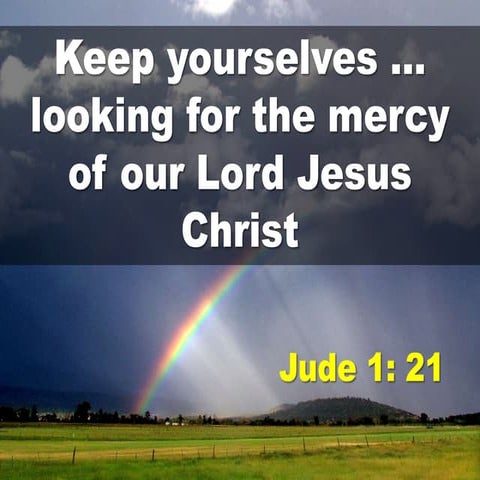 Keep yourselves in the mercy of God | PPT
