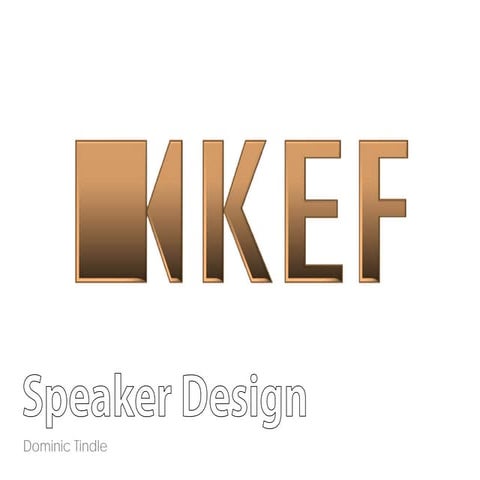 Kef Speaker Design | PPTX