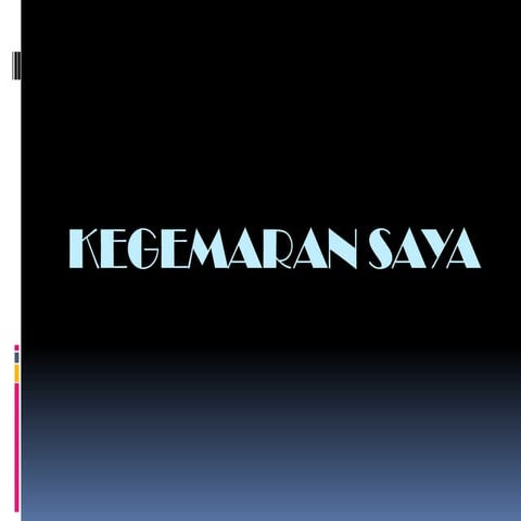 Kegemaran saya syahida 2c | PPT