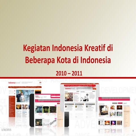 Kegiatan indonesia kreatif 2010 2011 | PPTX