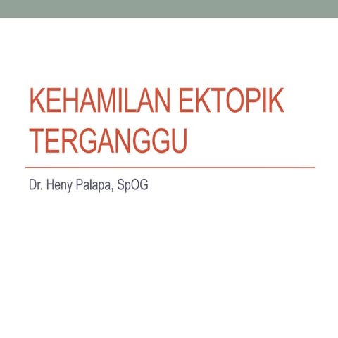 KEHAMILAN EKTOPIK TERGANGGU.pptx