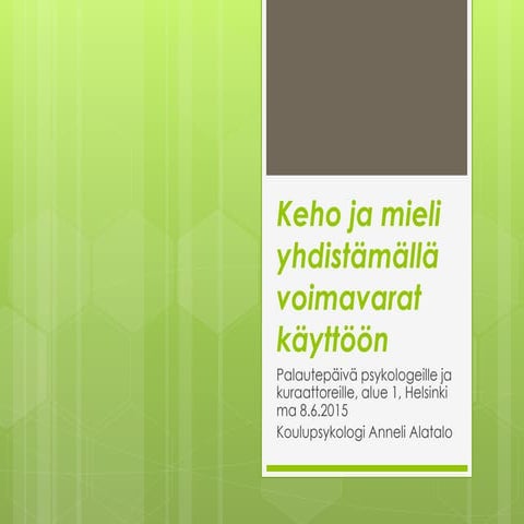 Keho ja mieli yhdistämällä voimavarat käyttöön | PPTX