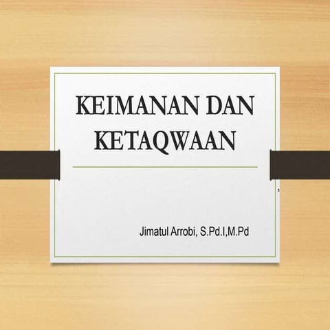 Keimanan dan Ketaqwaan Kepada Tuhan Yang Maha Esa | PPTX