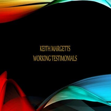 Keith Margetts Testimonials | PPTX | Business Administration | Business