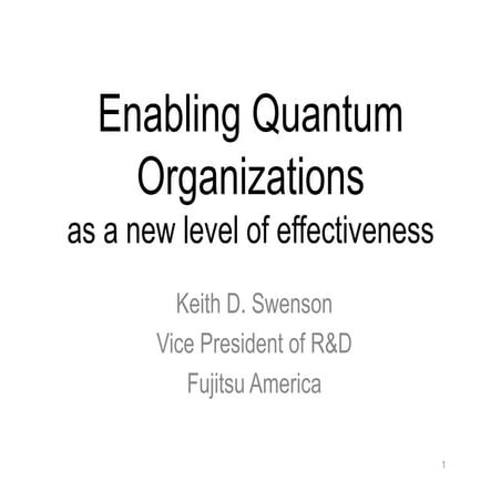 Enabling Quantum Organizations as a new level of effectiveness - Keith ...