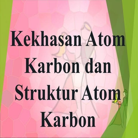 mengenal Kekhasan-Atom-Karbon kimia kelas X.ppt