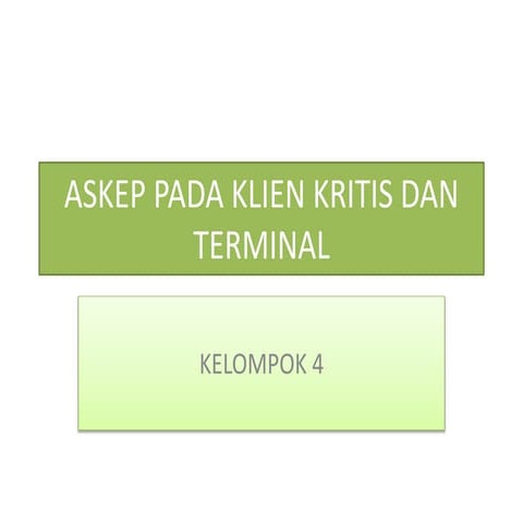 Kel. 4 askep pd pasien kritis & terminal AKPER PEMKAB MUNA | PPT | Free ...