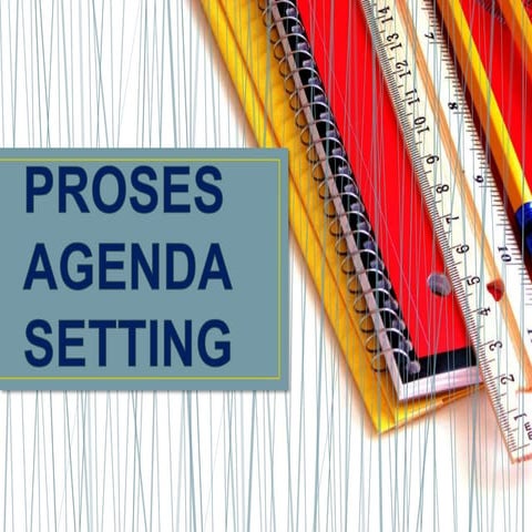 Proses agenda setting | PPTX