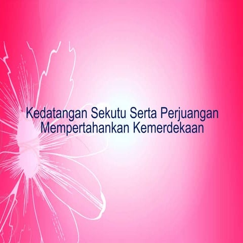 Kedatangan Sekutu serta Perjuangan Mempertahankan Kemerdekaan | PPTX