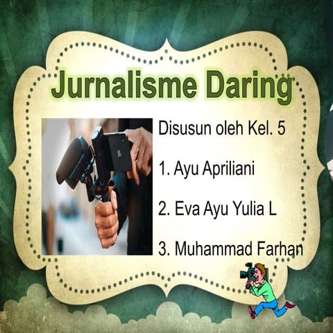 kel.5 Jurnalisme Daring.pptx