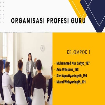 PowerPoint Kel 1 ORGANISASI PROFESI GURU.pptx