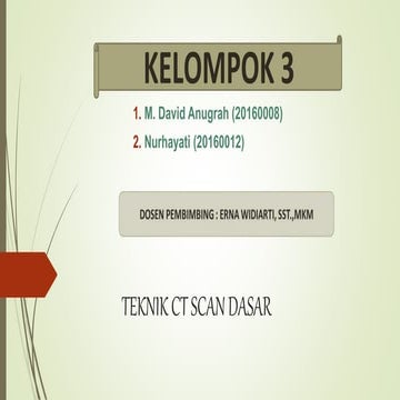 KEL 3. Teknik CT SCAN Dasar.pptx