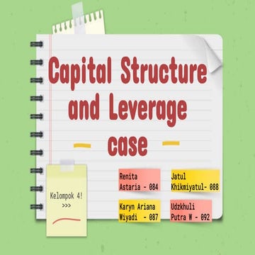 Kel 4 Capital Structure and Leverage Case fiks.pptx