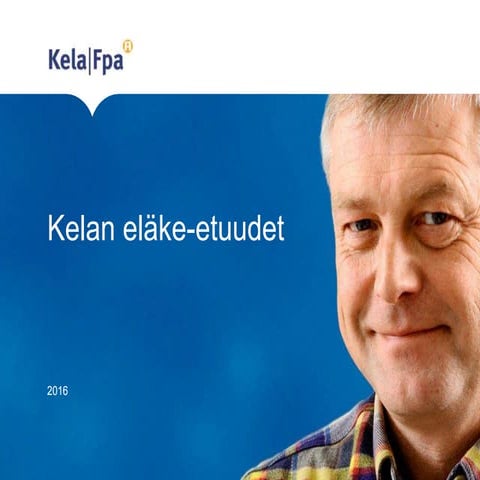 Kelan elake etuudet 2016 | PPT