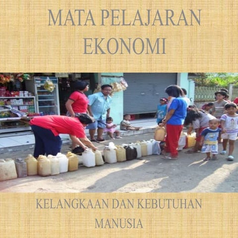 kelangkaan-141013024323-MATERI AJAR EKONOMI.pptx