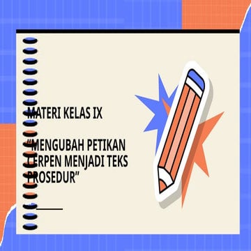 Kelas IX Mengubah petikan cerpen menjadi teks prosedur.pptx