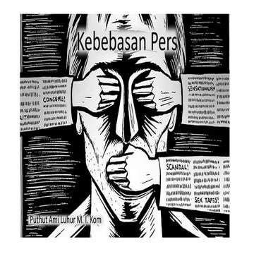 Kelas Jurnalistik GmnI FISIP Undip 2021: Kebebasan Pers (23 April 2021) | PDF