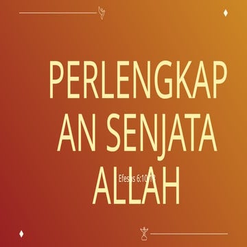 Kelengkapan Senjata Rohani Rasul Paulus dalam Efesus 6:10–18 .pptx