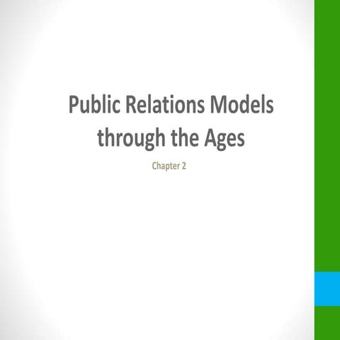 Chapter 2 - Public Relations Models Through the Ages | PPTX