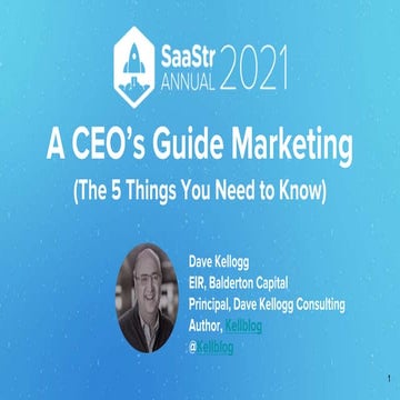 Mastermind Masterclass:A CEO's Guide to Marketing with Dave Kellogg | PPT
