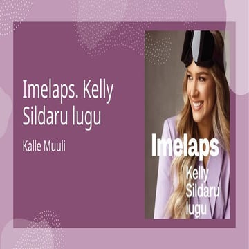 Imelaps. Kelly Sildaru lugu presentation.pptx