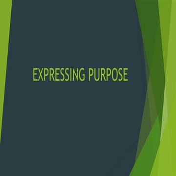 Expressing Purpose Expressing Purpose.pptx
