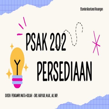 KELOMPOK 1 - PERNYATAAN STANDAR AKUNTANSI KEUANGAN (PSAK) 202 PERSEDIAAN.pdf