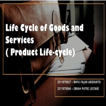 Life Cycle of Goods and Services (Product Life-cycle) | PPTX