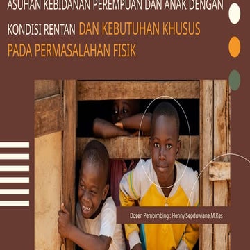 KELOMPOK 1 ASKEB PEREMPUAN DAN ANAK DENGAN KONDISI RENTAN.pptx