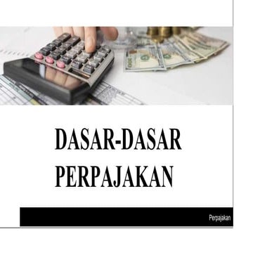 KELOMPOK 1_DASAR-DASAR PERPAJAKAN (ver bhs indo) (1).pptx