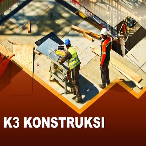 Kelompok 1, k3 konstruksi | PPTX