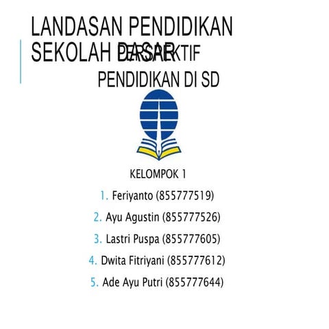 Kelompok 1 Modul 1 Landasan Pendidikan SD.pptx