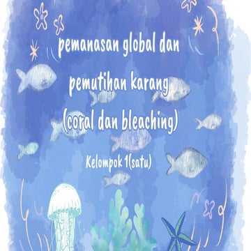 Kelompok 1 pemanasan global dan pemutihan karang (coral bleaching ...