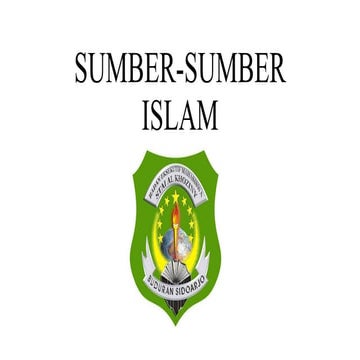 BAHAN AJAR AGAMA ISLAM: SUMBER-SUMBER AJARAN ISLAM | PPTX