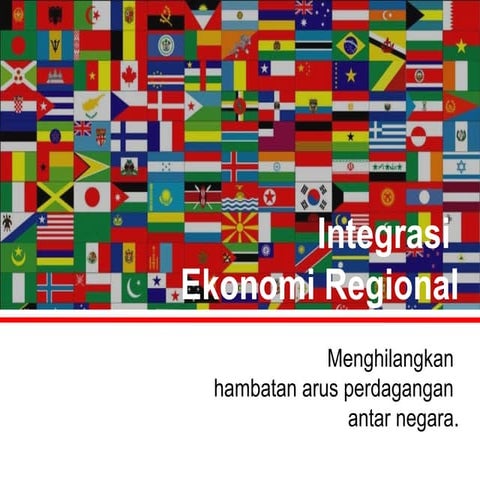 integrasi ekonomi regional | PPT