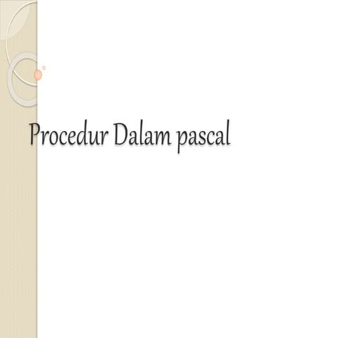 Procedure dalam pascal | PPTX