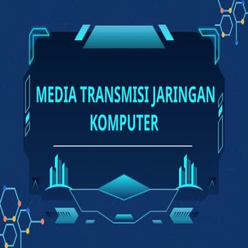 Presentasi Media Transmisi Jaringan Komputer | PPTX