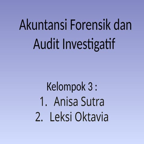 Kelompok 3-Akuntansi Forensik & Audit Investigatif.pptx
