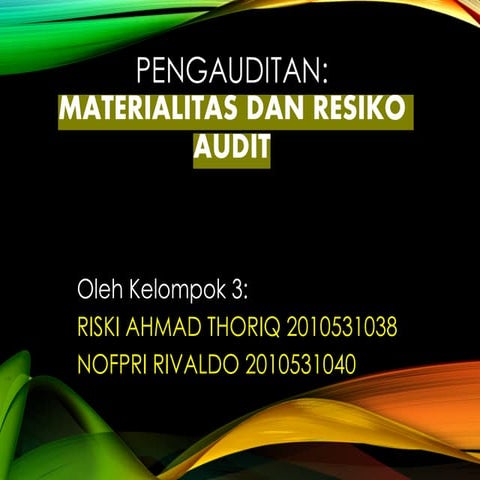 Kelompok 3_Materialitas dan Resiko Audit_PENGAUDITAN 1 VA4.ppt