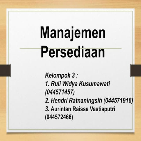 KELOMPOK 3_MODUL 5_MANAJEMEN PERSEDIAAN[1].pptx