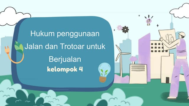 Kelompok 4 Hukum Penggunaan Jalan Dan Trotoar Untuk Berjualan Pptx