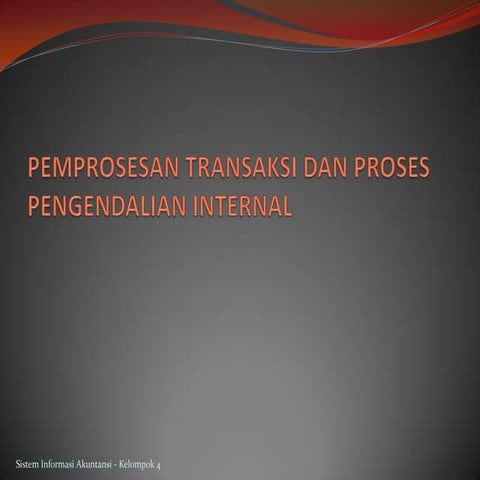 Pemprosesan Transaksi dan Proses Pengendalian Internal | PPTX