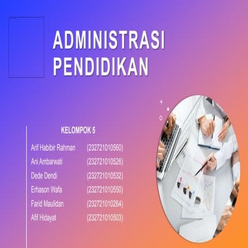 KELOMPOK 5 - ADMINISTRASI PENDIDIKAN.pptx