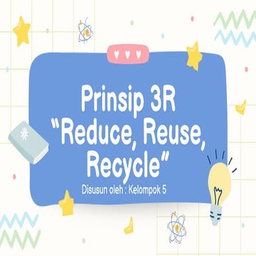 Kelompok 5_Prinsip 3R REDUCE REUSE DAN RYCYLE.pptx