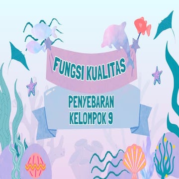 KELOMPOK 9_ FUNGSI KUALITAS PENYEBARAN (1).pdf